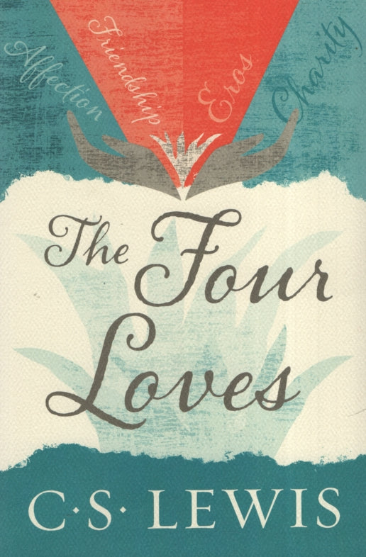 The Four Loves – Scripture Truth