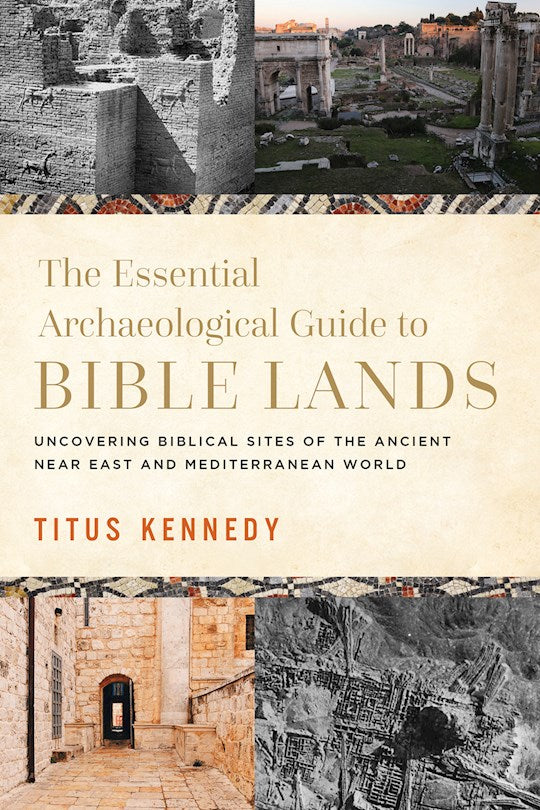 The Essential Archaeological Guide To Bible Lands – Scripture Truth