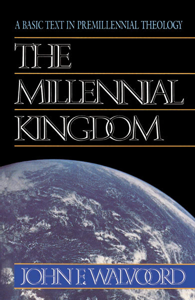 The Millennial Kingdom – Scripture Truth
