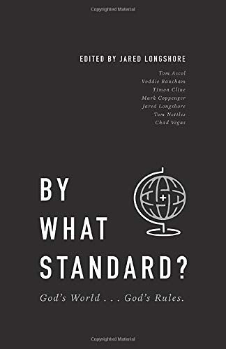 By What Standard? God's World...God's Rules – Scripture Truth