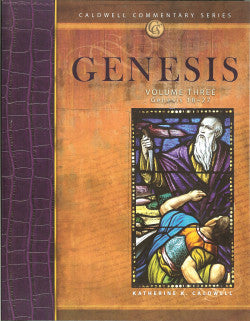 Katherine Caldwell: Genesis 18 - 27 – Scripture Truth