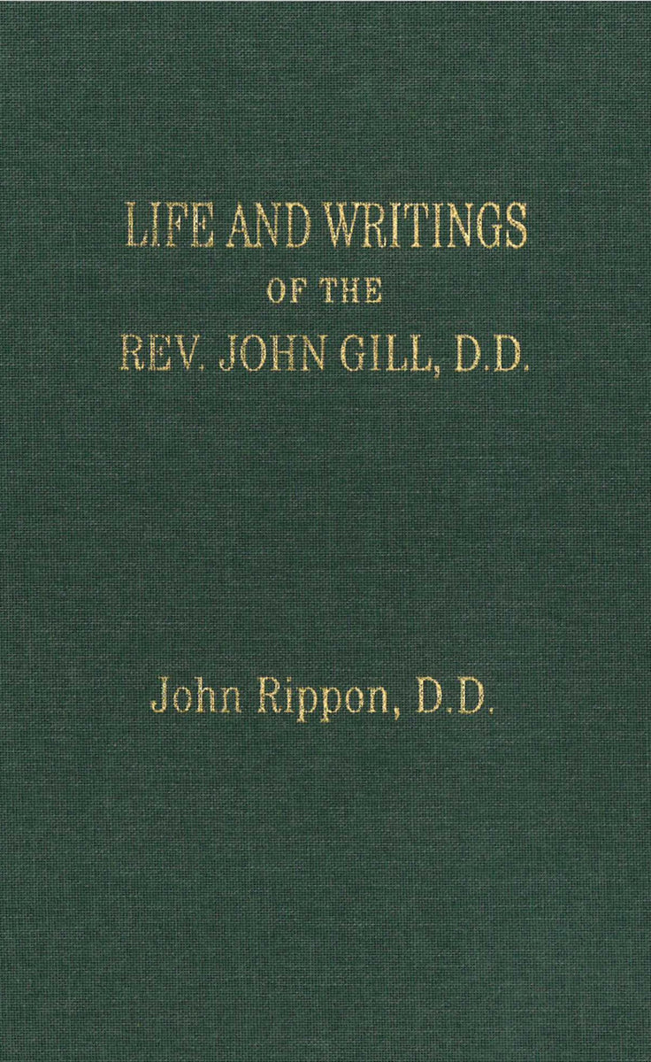 Life and Writings of the Rev. John Gill, D.D. – Scripture Truth