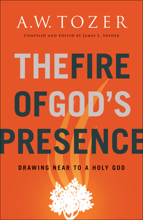 The Fire Of God’s Presence: Drawing Near To A Holy God – Scripture Truth