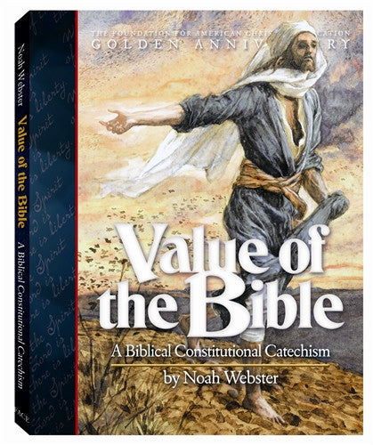 Value of the Bible: A Biblical Constitutional Catechism – Scripture Truth