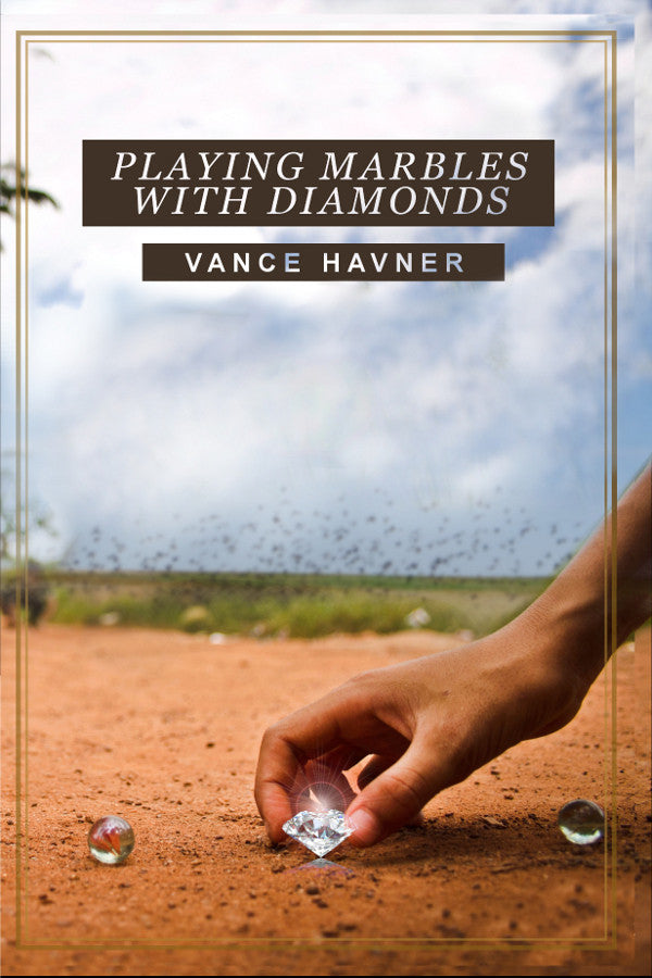 Havner: Playing Marbles With Diamonds – Scripture Truth